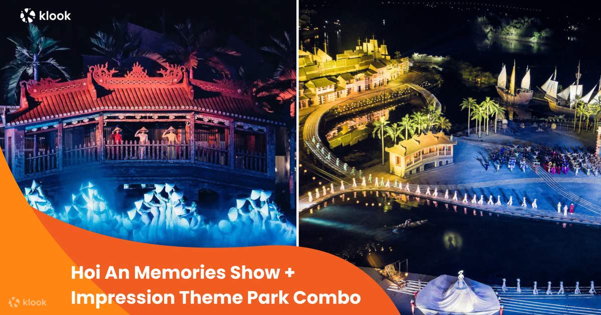 บัตรชมการแสดง Hoi An Memories Show และ Hoi An Impression Theme Park - Klook ประเทศไทย